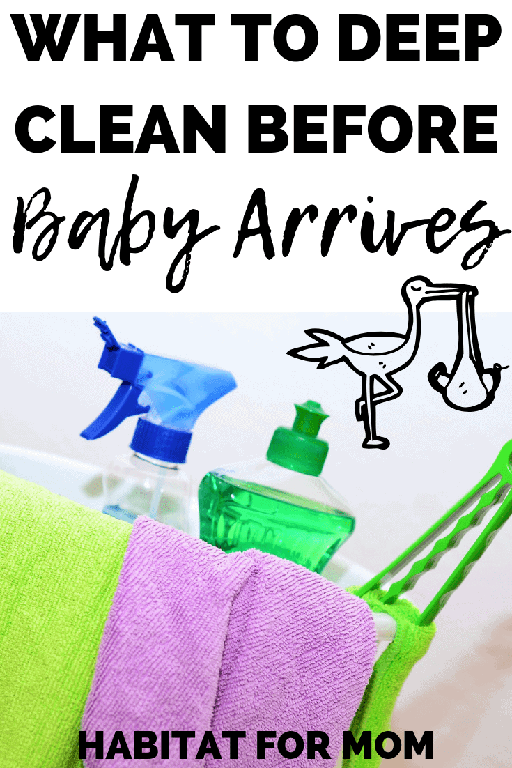 What to Deep Clean Before Your Newborn Arrives – Habitat for Mom