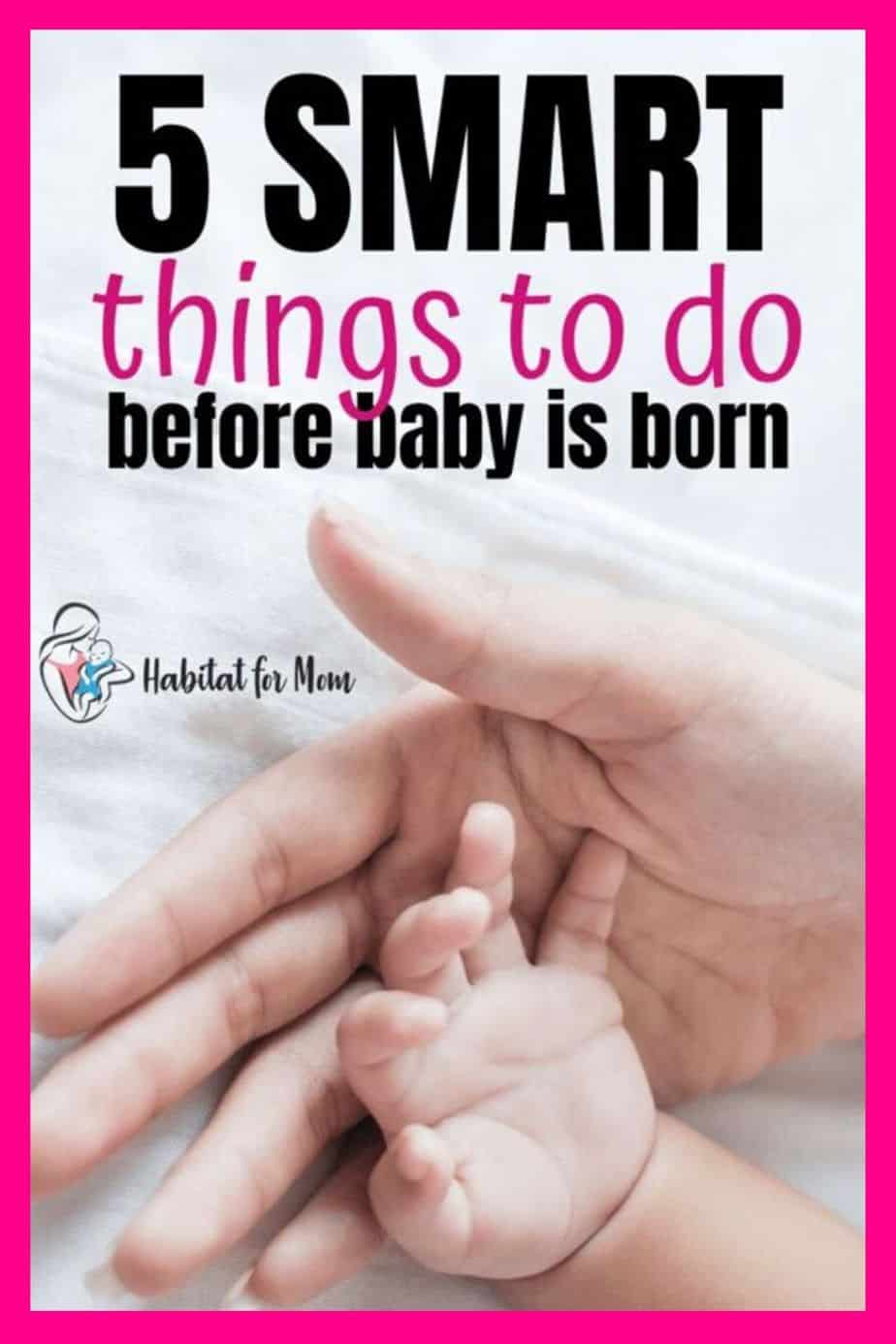 5-smart-things-to-do-before-your-baby-is-born-habitat-for-mom