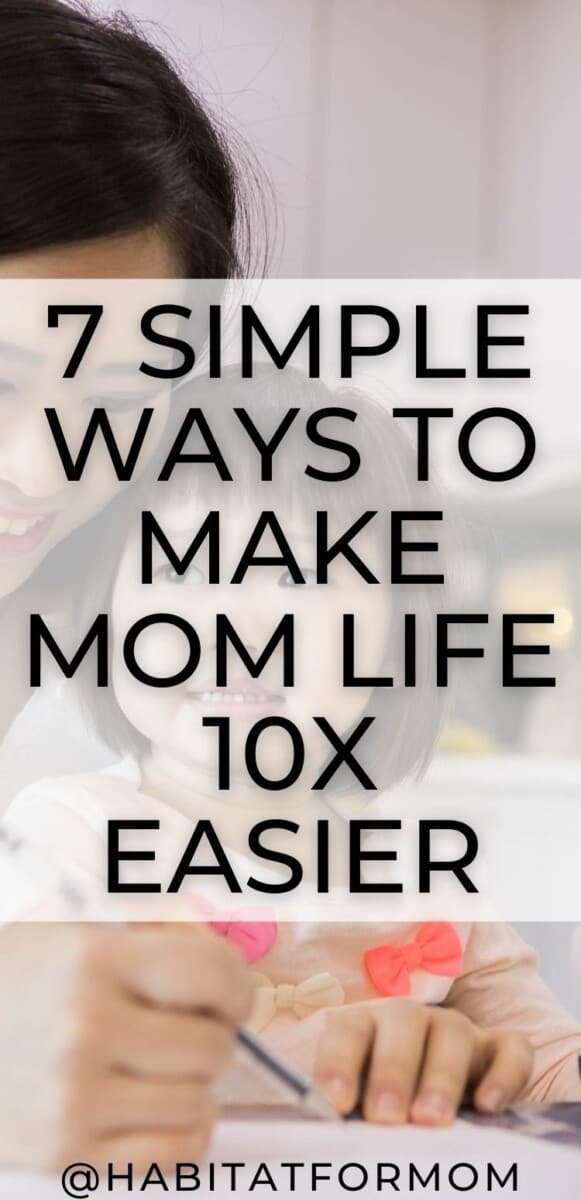7 Smart Ways to Simplify Mom Life – Habitat for Mom